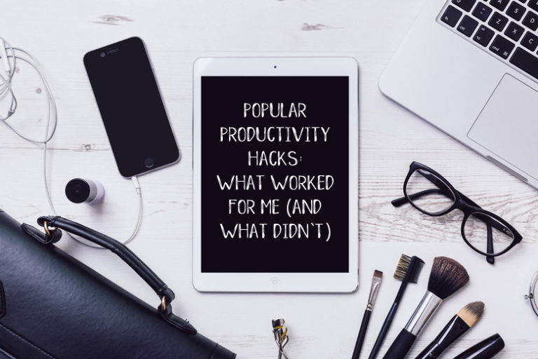 Popular Productivity Hacks: What Worked For Me (And What Didn't)